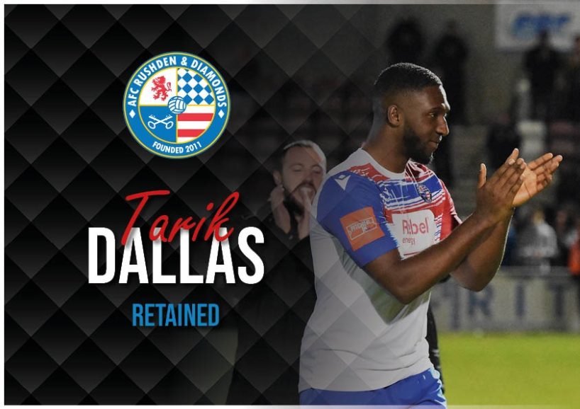Retained | Tarik Dallas – AFC Rushden & Diamonds