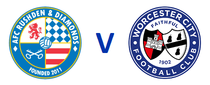 AFC Rushden & Diamonds v Worcester City – AFC Rushden & Diamonds